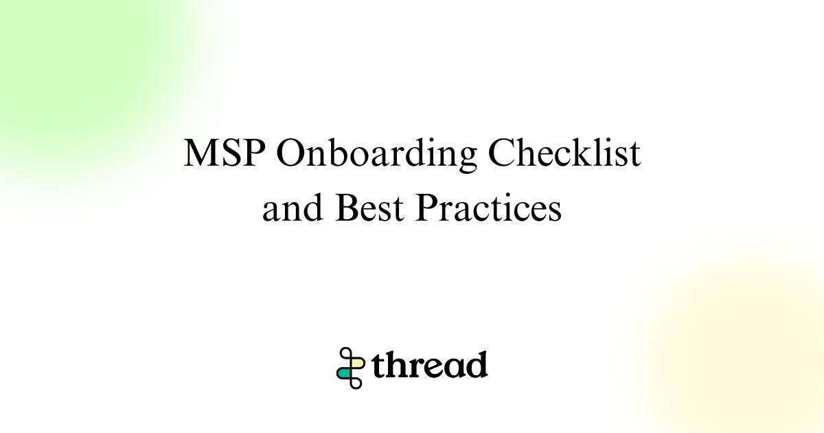 MSP Onboarding Checklist & Best Practices
